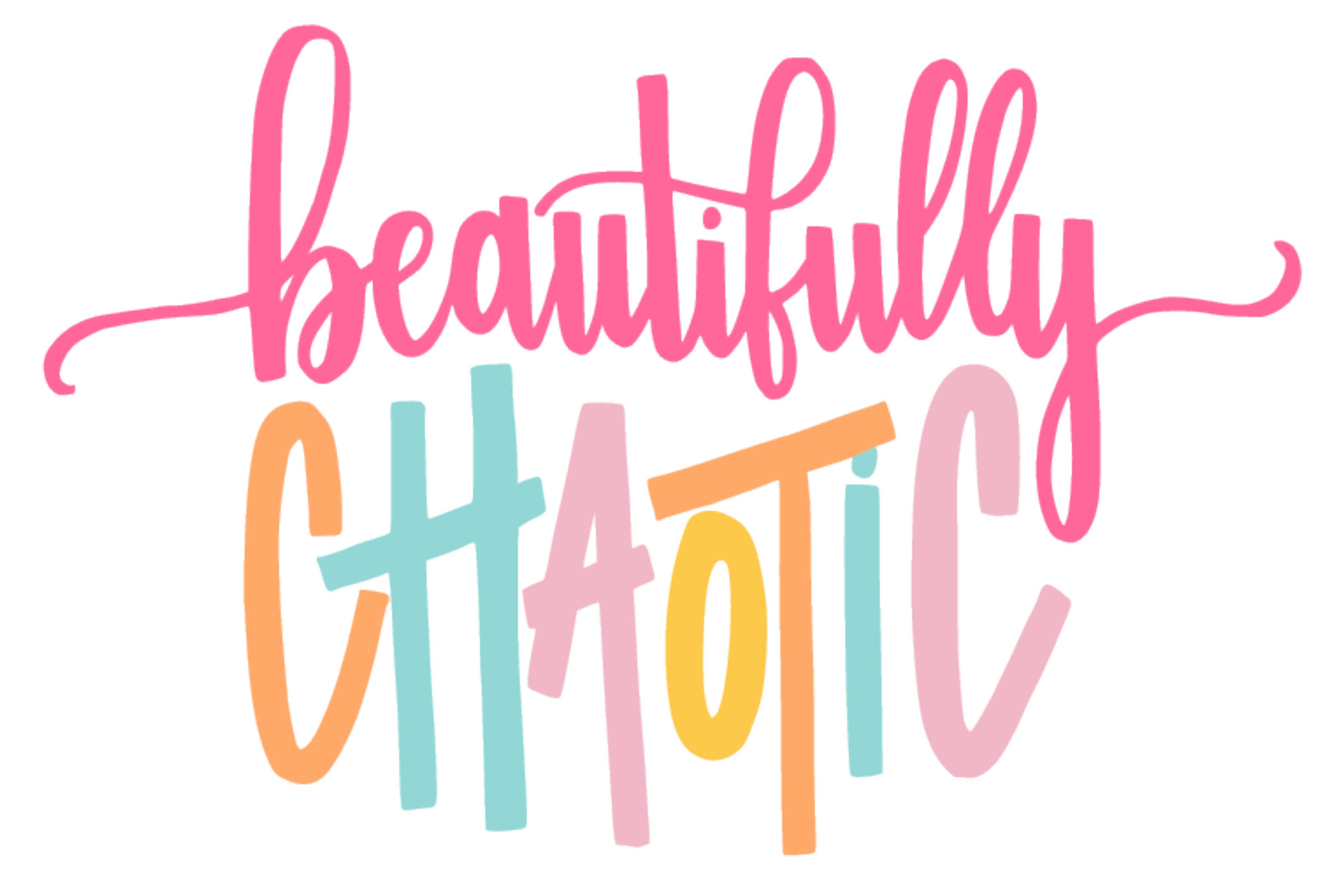 Beautifully Chaotic